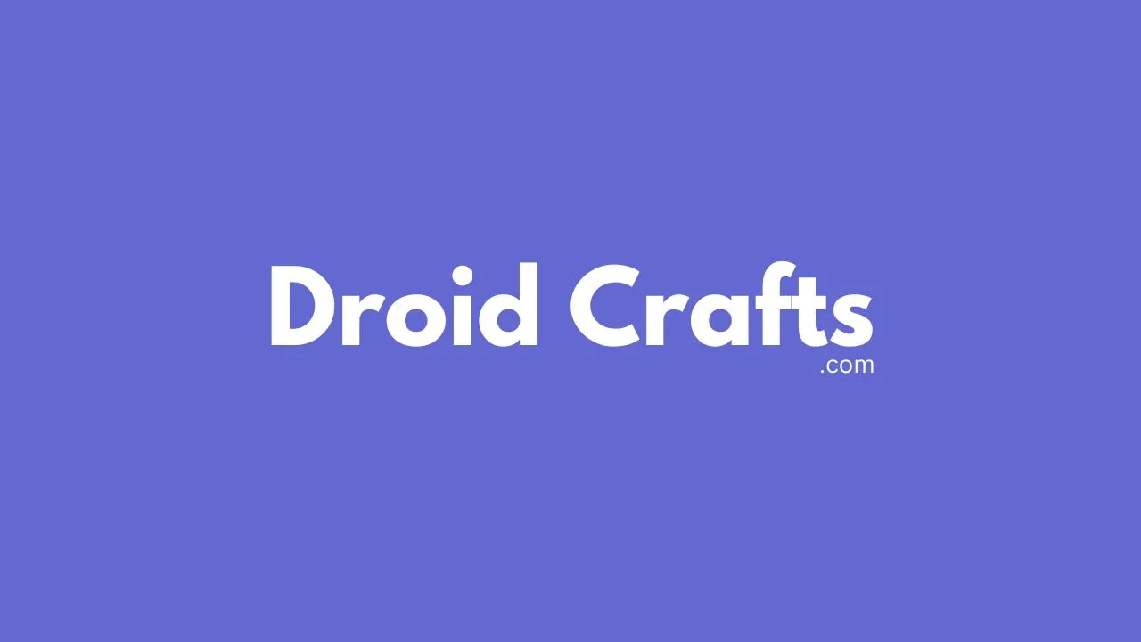 Droid Crafts - Empowering your tech life